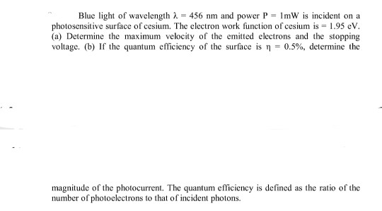 Solved Blue light of wavelength A = 456 nm and power P = 1mW | Chegg.com