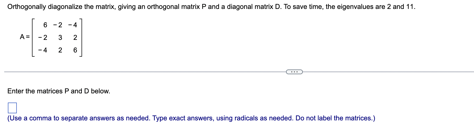 Solved \\[ A=\\left[\\begin{array}{rrr} 6 & -2 & -4 \\\\ -2 | Chegg.com