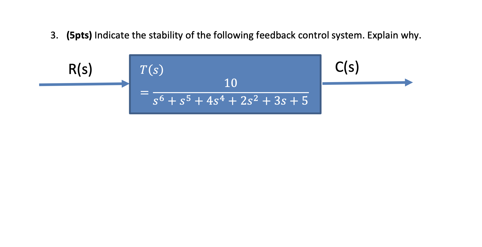 Solved 3. (5pts) ﻿Indicate the stability of the following | Chegg.com