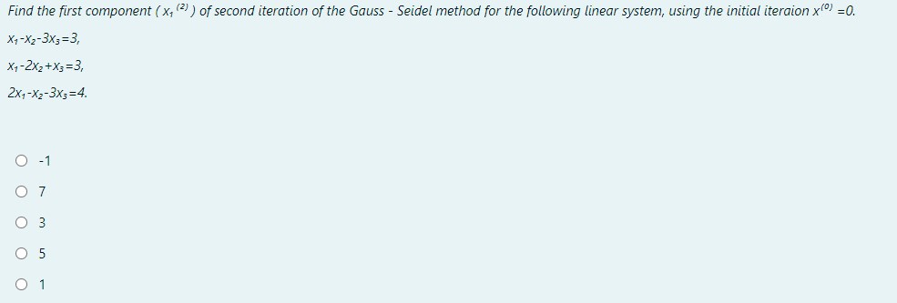 Solved Find the first component (x1(2)) of second iteration | Chegg.com