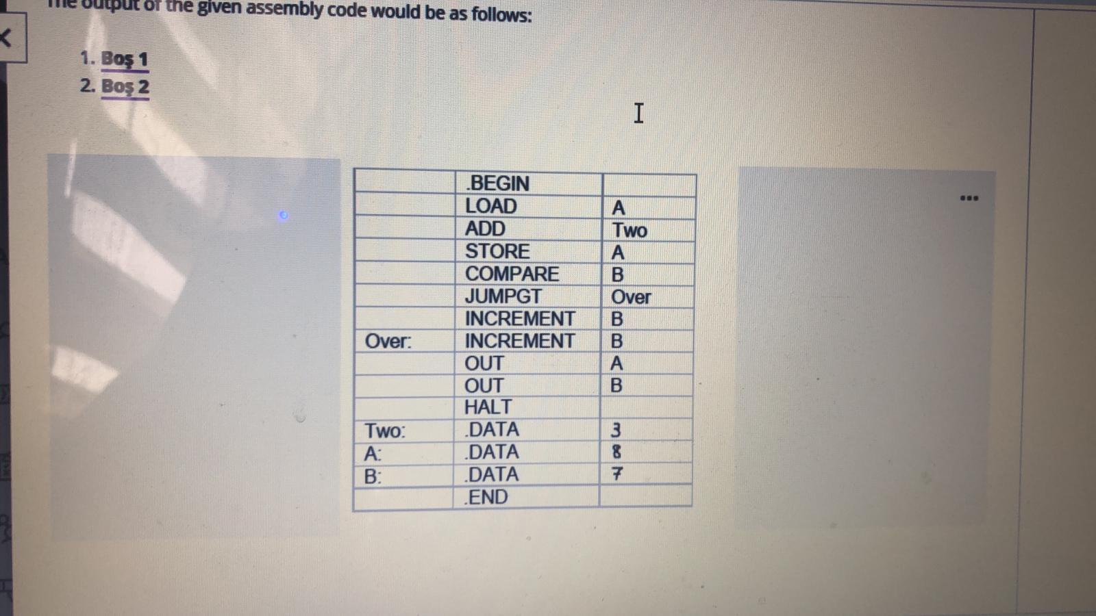 Solved put of the given assembly code would be as follows: