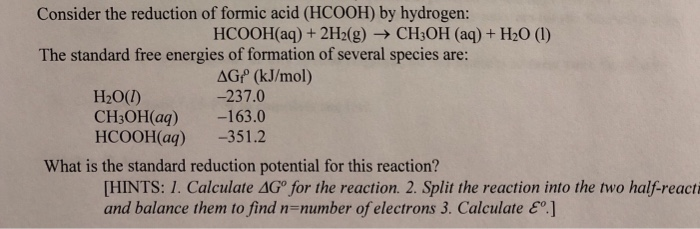 Solved Consider the reduction of formic acid (HCOOH) by | Chegg.com