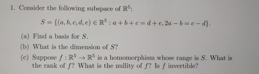 Solved 1. Consider the following subspace of R5 S (a, b, c, | Chegg.com
