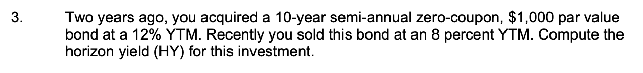 Solved Two years ago, you acquired a 10-year semi-annual | Chegg.com