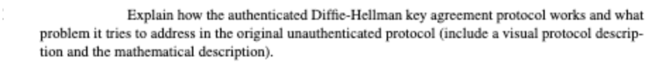Solved Explain how the authenticated Diffie-Hellman key | Chegg.com