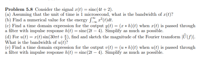 Solved Problem 5.8 Consider the signal x(t)=sinc(4t+2). (a) | Chegg.com