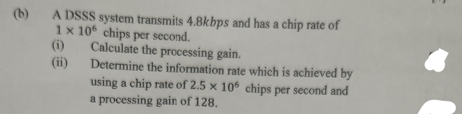 Solved (b) A DSSS system transmits 4.8kbps and has a chip | Chegg.com