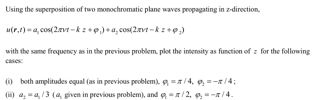 Solved Using the superposition of two monochromatic plane | Chegg.com