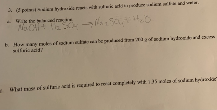 Solved 3. (5 points) Sodium hydroxide reacts with sulfuric | Chegg.com Solved 3. (5 points) Sodium hydroxide reacts with sulfuric | Chegg.com