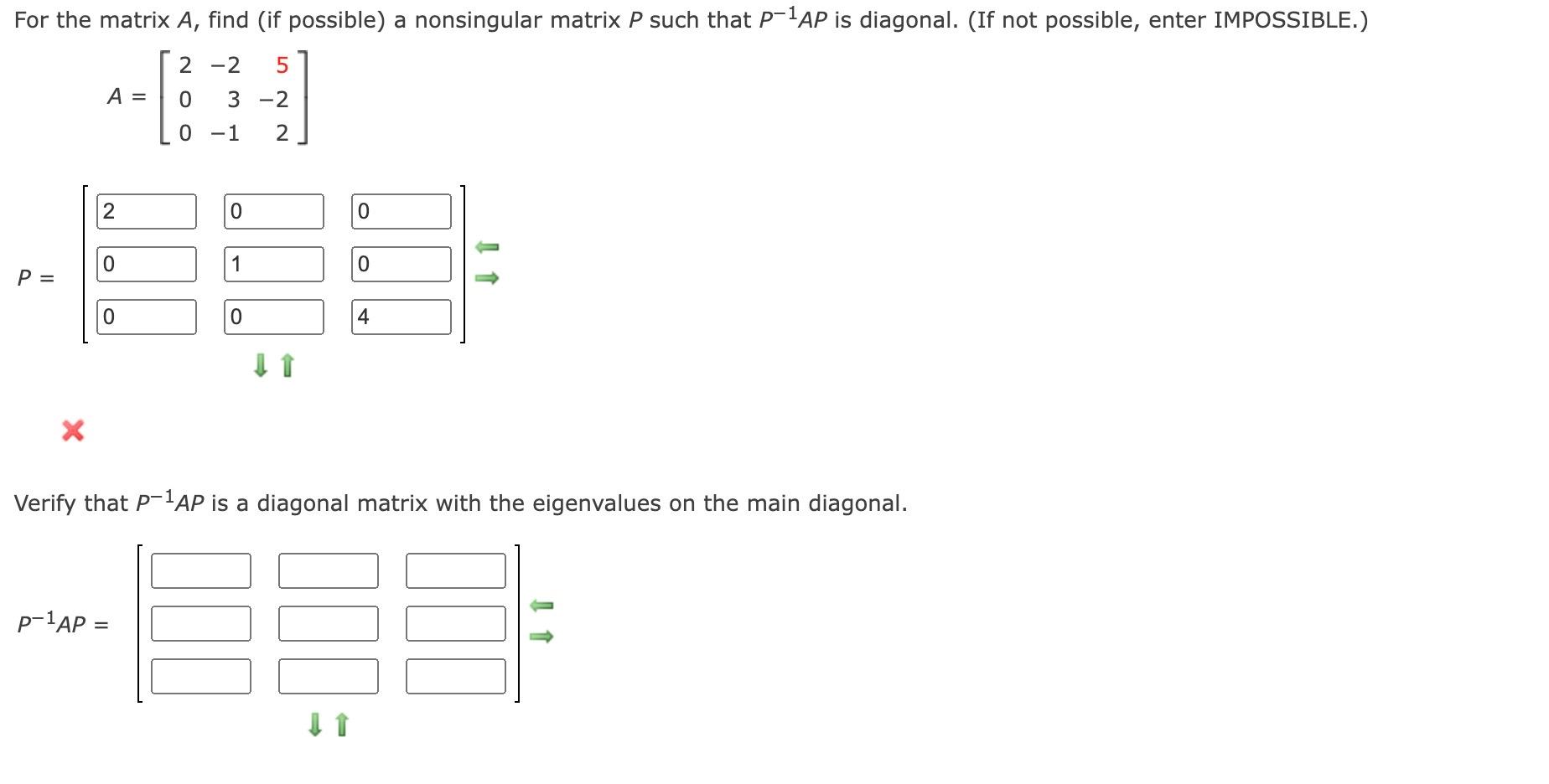 Solved A=⎣⎡200−23−15−22⎦⎤ Verify that P−1AP is a diagonal | Chegg.com