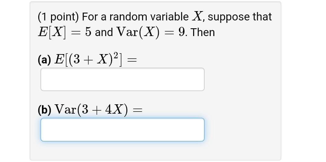 Solved (1 point) For a random variable X, suppose that E[X] | Chegg.com
