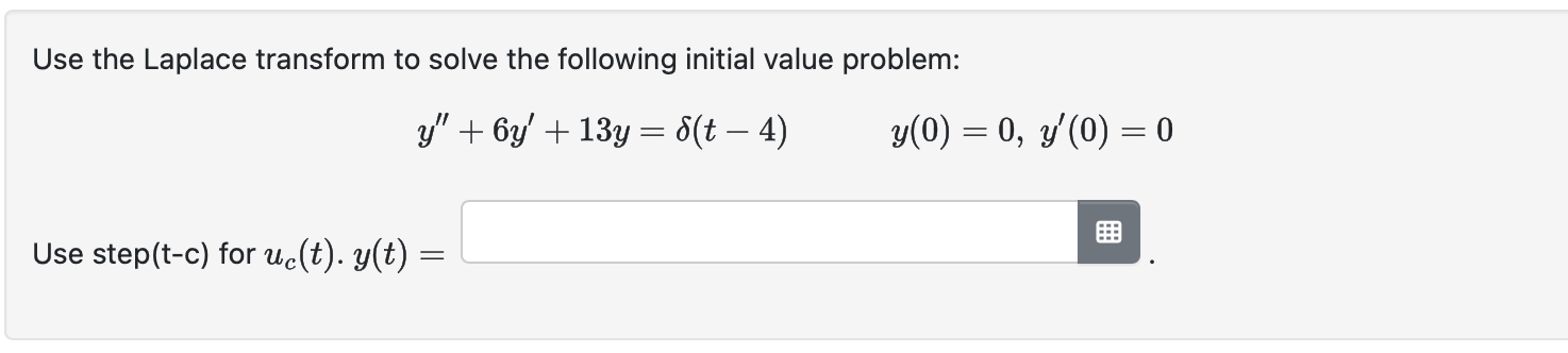 Use the Laplace transform to ﻿solve the following | Chegg.com