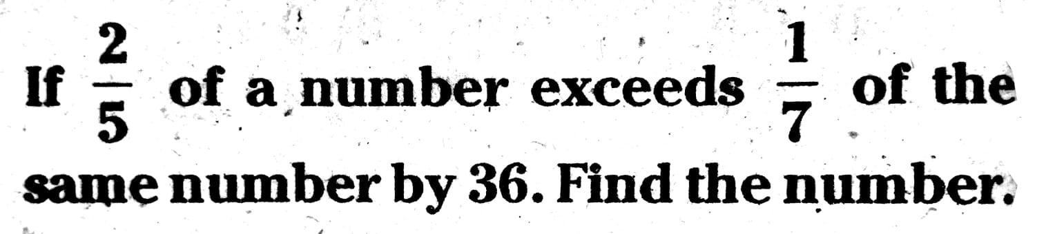 Solved 2 1 If of a number exceeds of the 5 7 same number by | Chegg.com