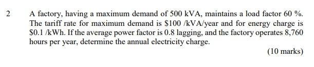 Solved 2 A factory, having a maximum demand of 500 kVA, | Chegg.com