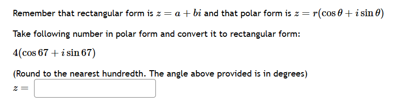 Solved Remember that rectangular form is z=a+bi and that | Chegg.com