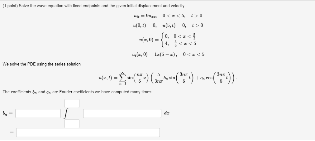 Solved (1 point) Solve the wave equation with fixed | Chegg.com