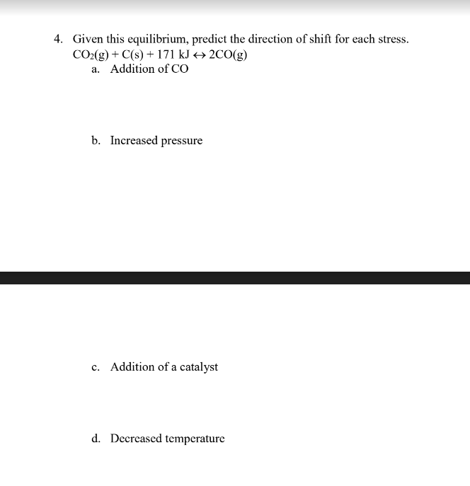 Solved 4. Given this equilibrium, predict the direction of | Chegg.com