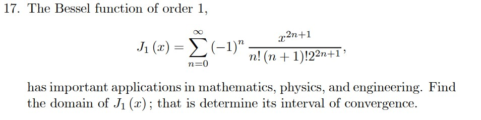 Solved 17. The Bessel function of order 1, x2n+1 J1 (x) = | Chegg.com
