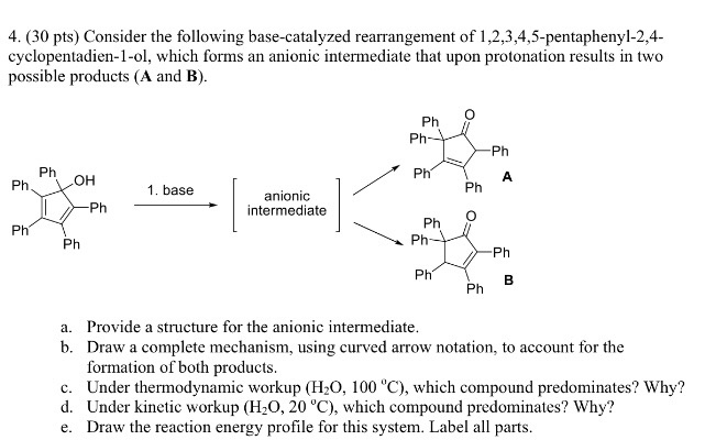 Solved 4. (30 pts) Consider the following base-catalyzed | Chegg.com