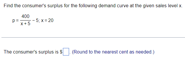 Solved Find the consumer's surplus for the following demand | Chegg.com