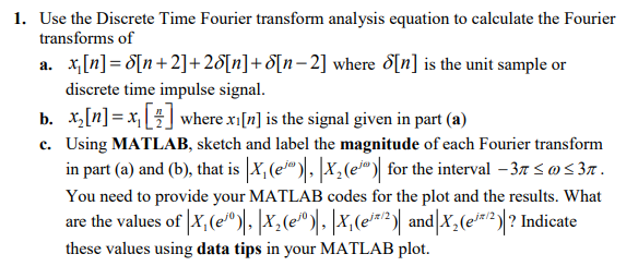 Solved 1. Use the Discrete Time Fourier transform analysis | Chegg.com
