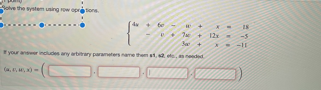 Solved If your answer includes any arbitrary parameters name | Chegg.com