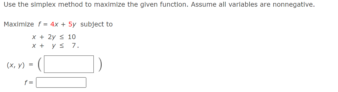 Solved Use the simplex method to maximize the given | Chegg.com