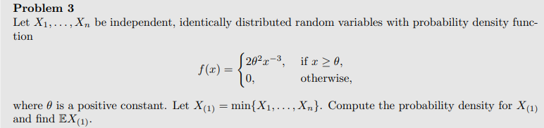 Solved Problem 3 Let X1, ..., Xn be independent, identically | Chegg.com