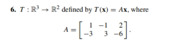 Solved For Problems 3-7, find Ker(T) and Rng(T), and give a | Chegg.com