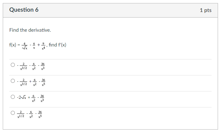 Solved Question 6Find the derivative.f(x)=4x2-6x+9x4, ﻿find | Chegg.com