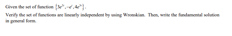 Solved Given the set of function (3e?', -e", 4e"}. Verify | Chegg.com