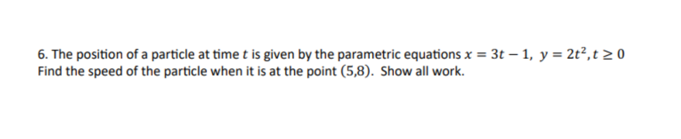 Solved 6. The position of a particle at time t is given by | Chegg.com