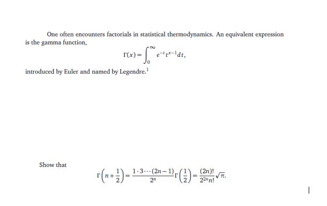 Solved One often encounters factorials in statistical | Chegg.com