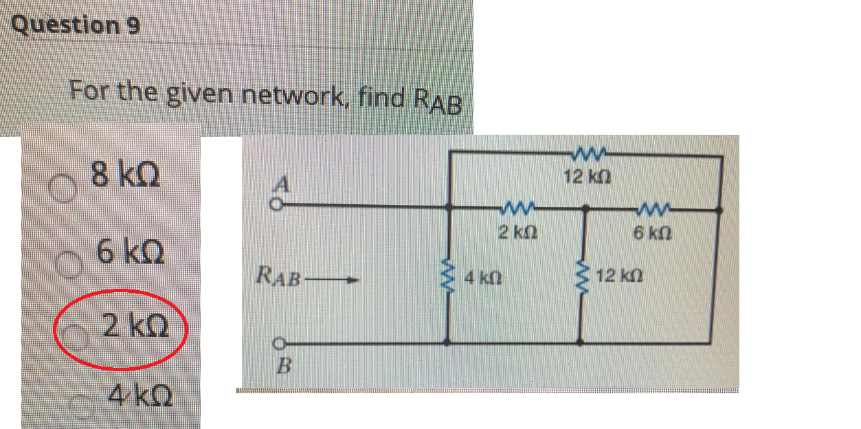 Solved Question 9 For the given network, find RAB 8 ko. w 12 | Chegg.com