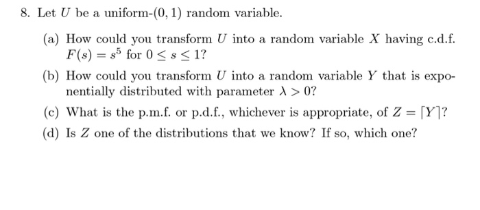 Solved Let U be a uniform-(0, 1) random variable. (a) How | Chegg.com