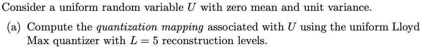 Consider a uniform random variable U with zero mean | Chegg.com