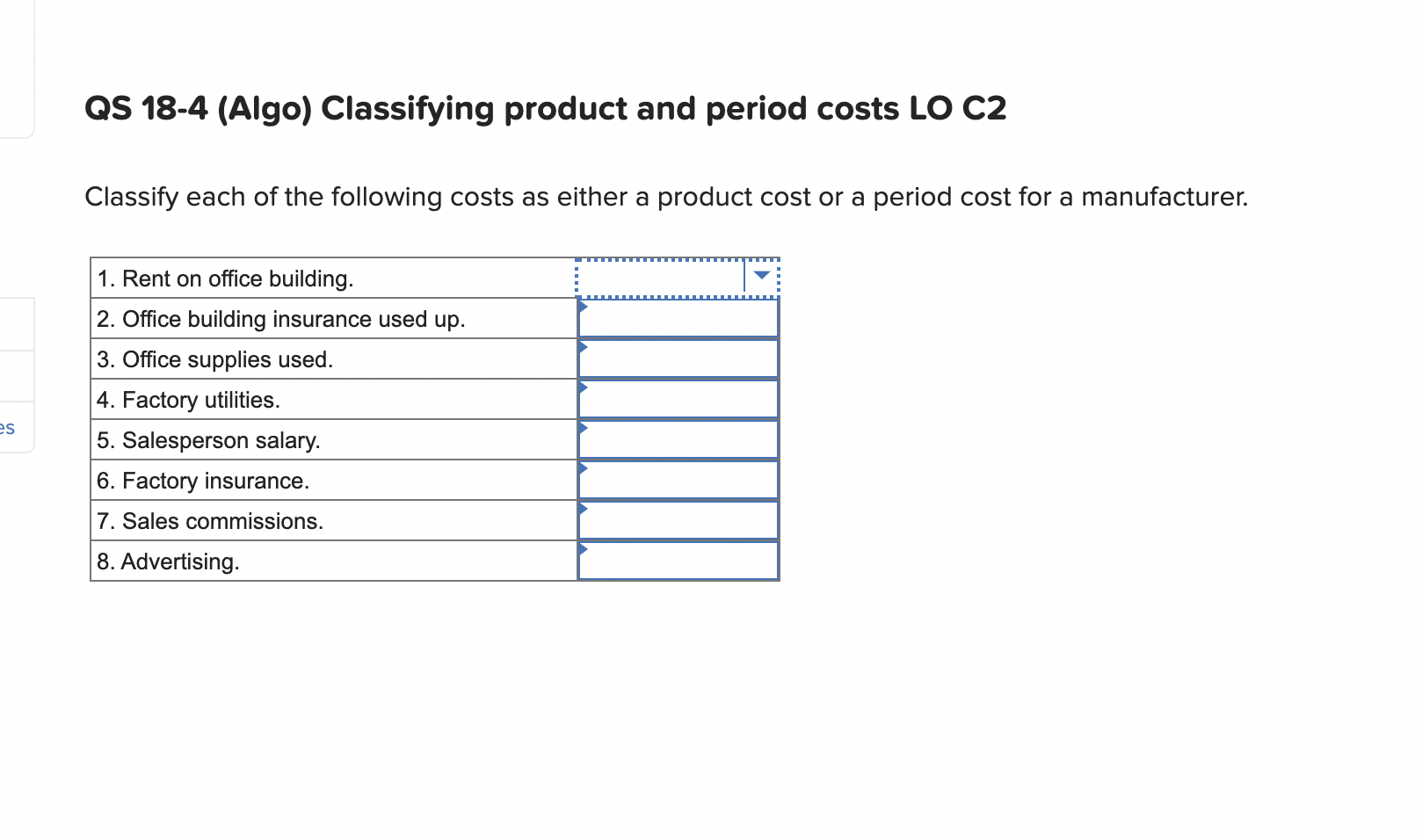 Solved QS 18-4 (Algo) Classifying product and period costs | Chegg.com Solved QS 18-4 (Algo) Classifying product and period costs | Chegg.com