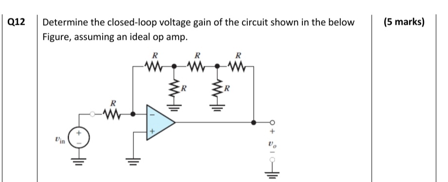 Solved Q12 ﻿Determine the closed-loop voltage gain of the | Chegg.com