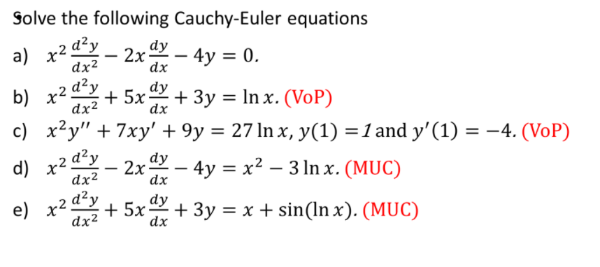 Solved Solve the following Cauchy-Euler equations a) xza²y | Chegg.com