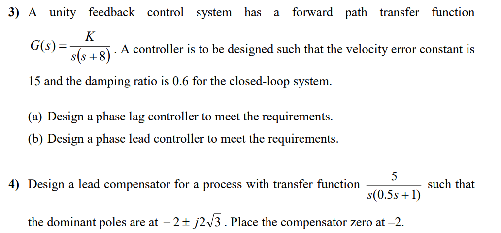 Solved 3) A unity feedback control system has a forward path | Chegg.com