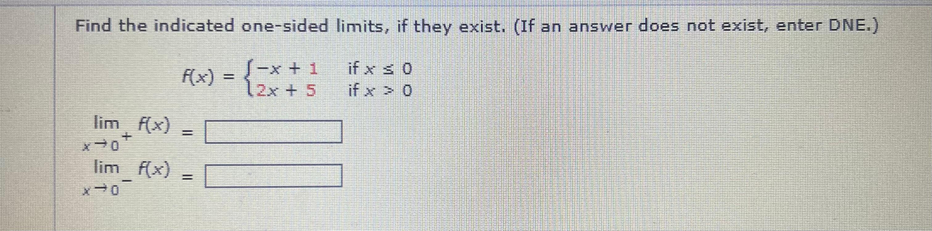 Solved Find the indicated one-sided limits, if they exist. | Chegg.com