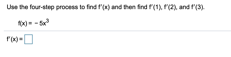 Solved Use the four-step process to find f'(x) and then find | Chegg.com