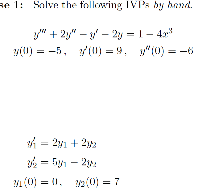 Solved se 1: Solve the following IVPs by hand. y'"' + 2y" – | Chegg.com