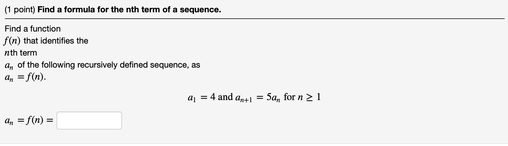 Solved (1 point) Find a formula for the nth term of a | Chegg.com