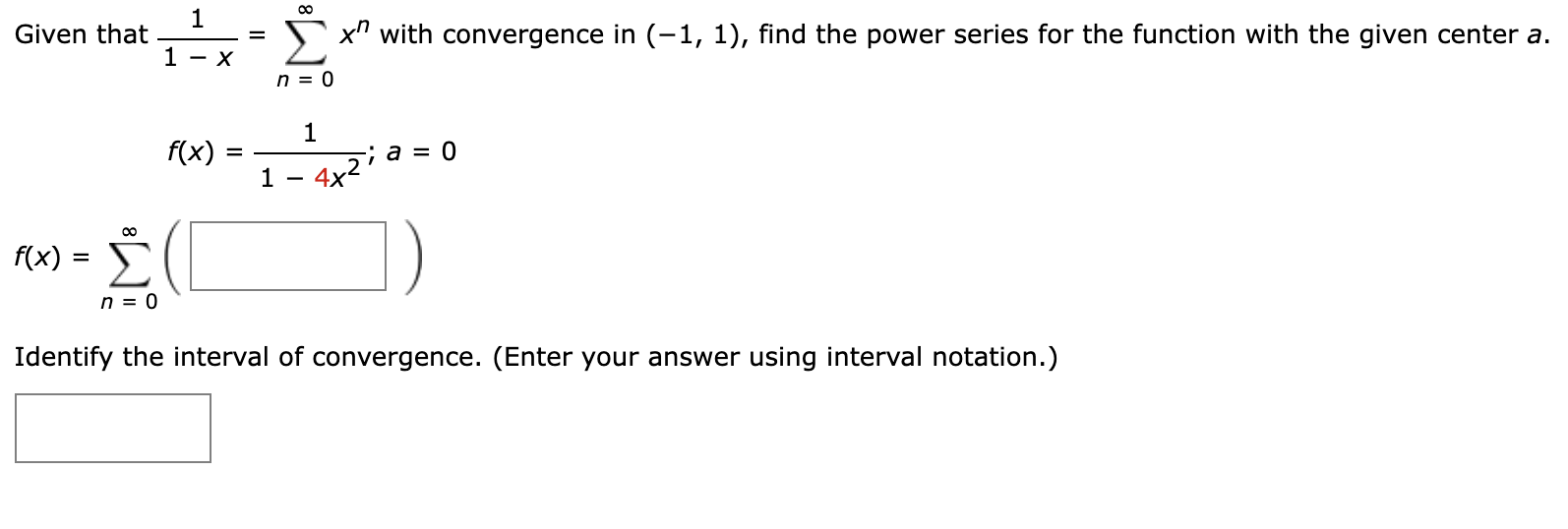 Solved Given that \\( \\frac{1}{1-x}=\\sum_{n=0}^{\\infty} | Chegg.com