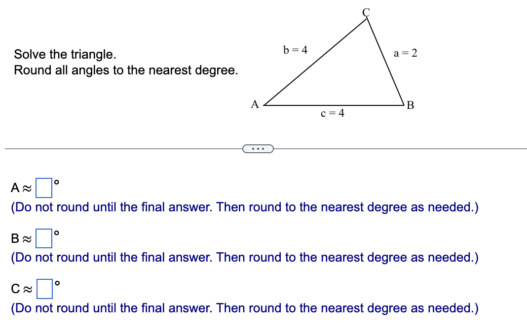 Solved Solve the triangle.Round all angles to the nearest | Chegg.com