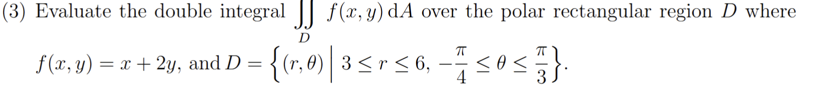 Solved (3) ﻿Evaluate the double integral ∬Df(x,y)dA ﻿over | Chegg.com
