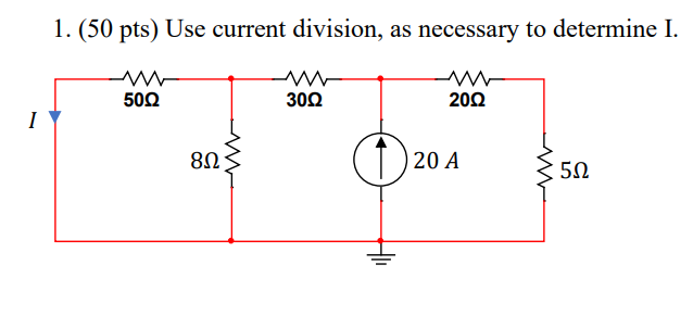 Solved 1. (50 pts) Use current division, as necessary to | Chegg.com