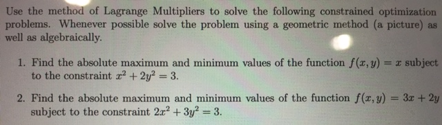 Solved Use the method of Lagrange Multipliers to solve the | Chegg.com