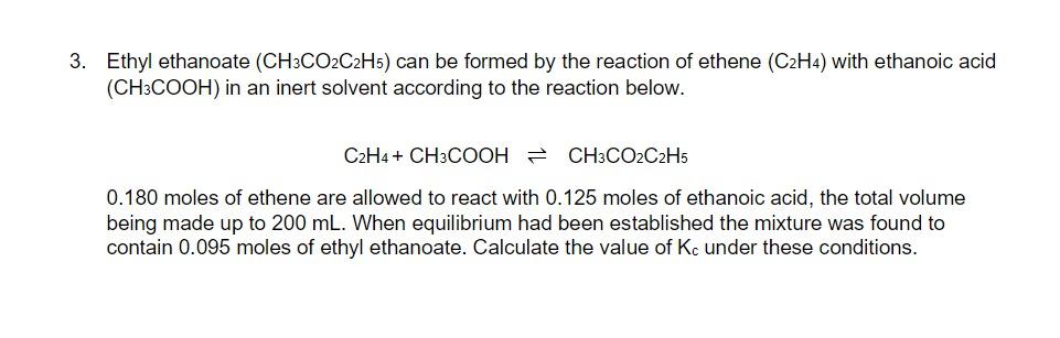 Solved 3. Ethyl ethanoate (CH3CO2C2H5) can be formed by the | Chegg.com